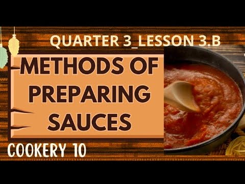 COOKERY 10_QTR3_LESSON 3.B_METHODS IN PREPARING SAUCES - YouTube