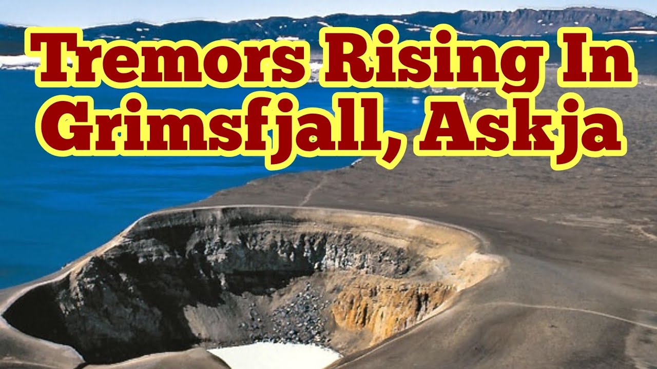 Harmonic Tremors Rising In Grimsfjall, Askja/ Iceland Fagradalsfjall ...