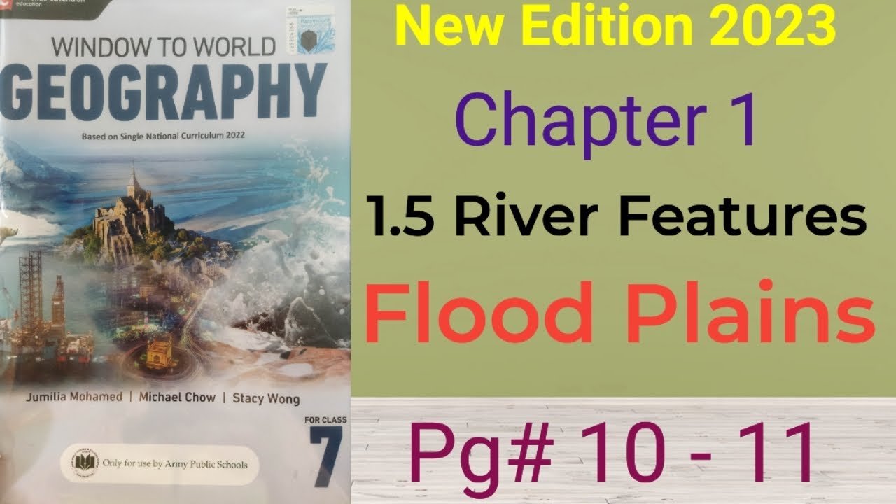 Window to World Geography Class 7 Unit 1 Topic Rivers feature Flood ...