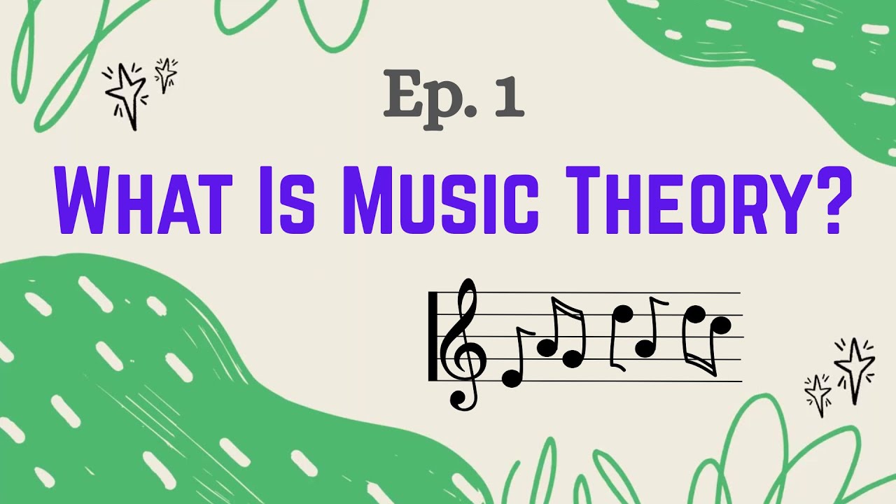Music Theory Ep. 1 – What Is Music Theory? - YouTube