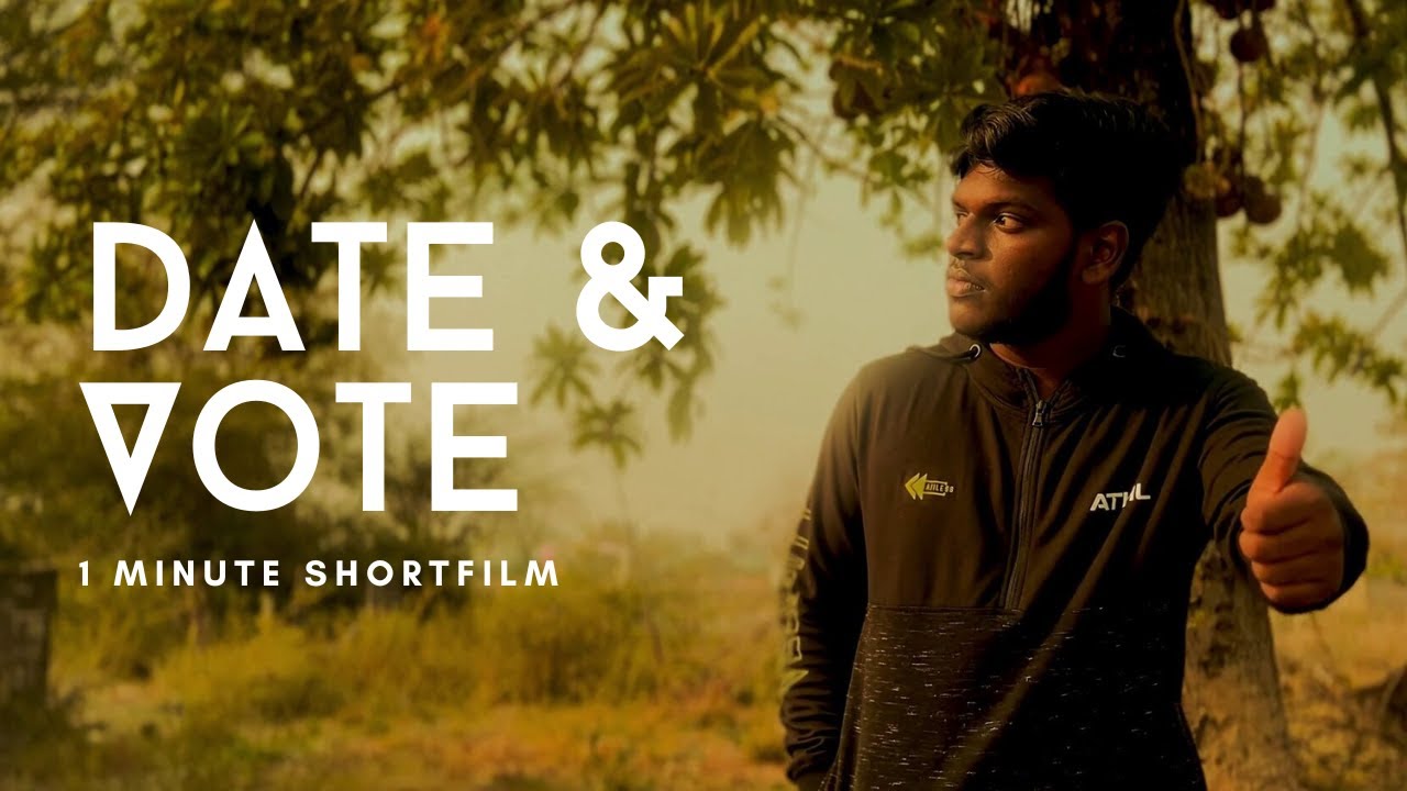 DATE & VOTE | 1 Minute Short Film | By Yuvaraj Pandi - YouTube