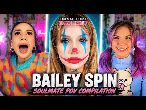 BAILEY SPIN’S FUNNIEST SOULMATE POVs | TikTok Compilation #fyp #soulmate #pov