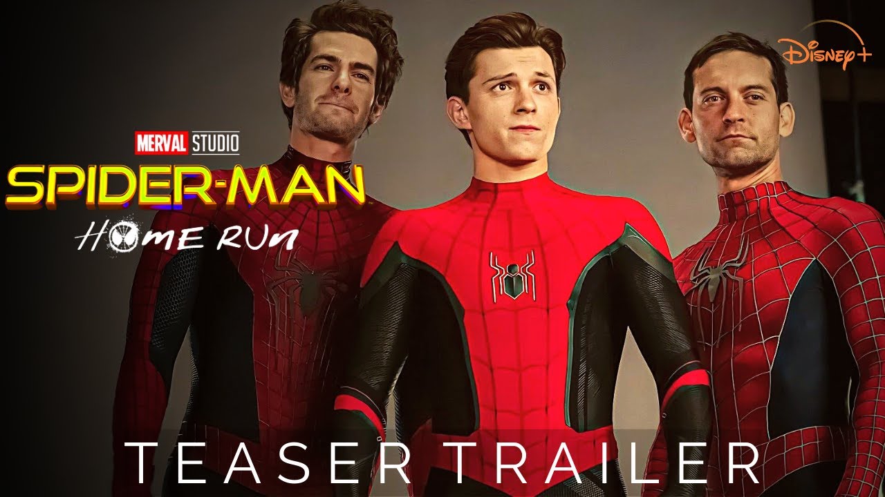 Spider-Man 4: Home Run | Teaser Trailer | Marvel Studio & Sony Pictures ...
