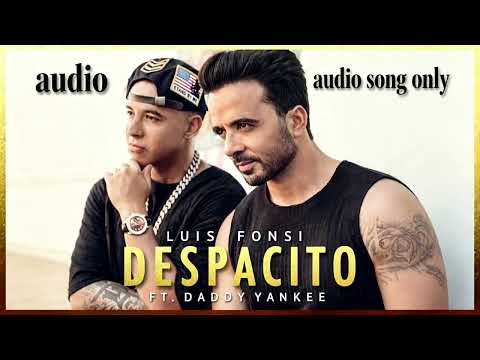 Luis Fonsi - Despacito ft. Daddy Yankee