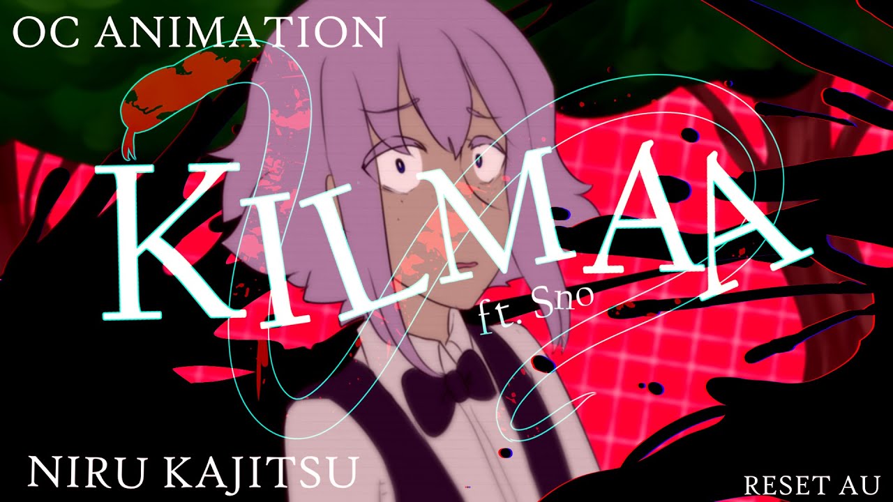 Kilmaa/キルマー (Niru Kajitsu) | OC ANIMATION - YouTube