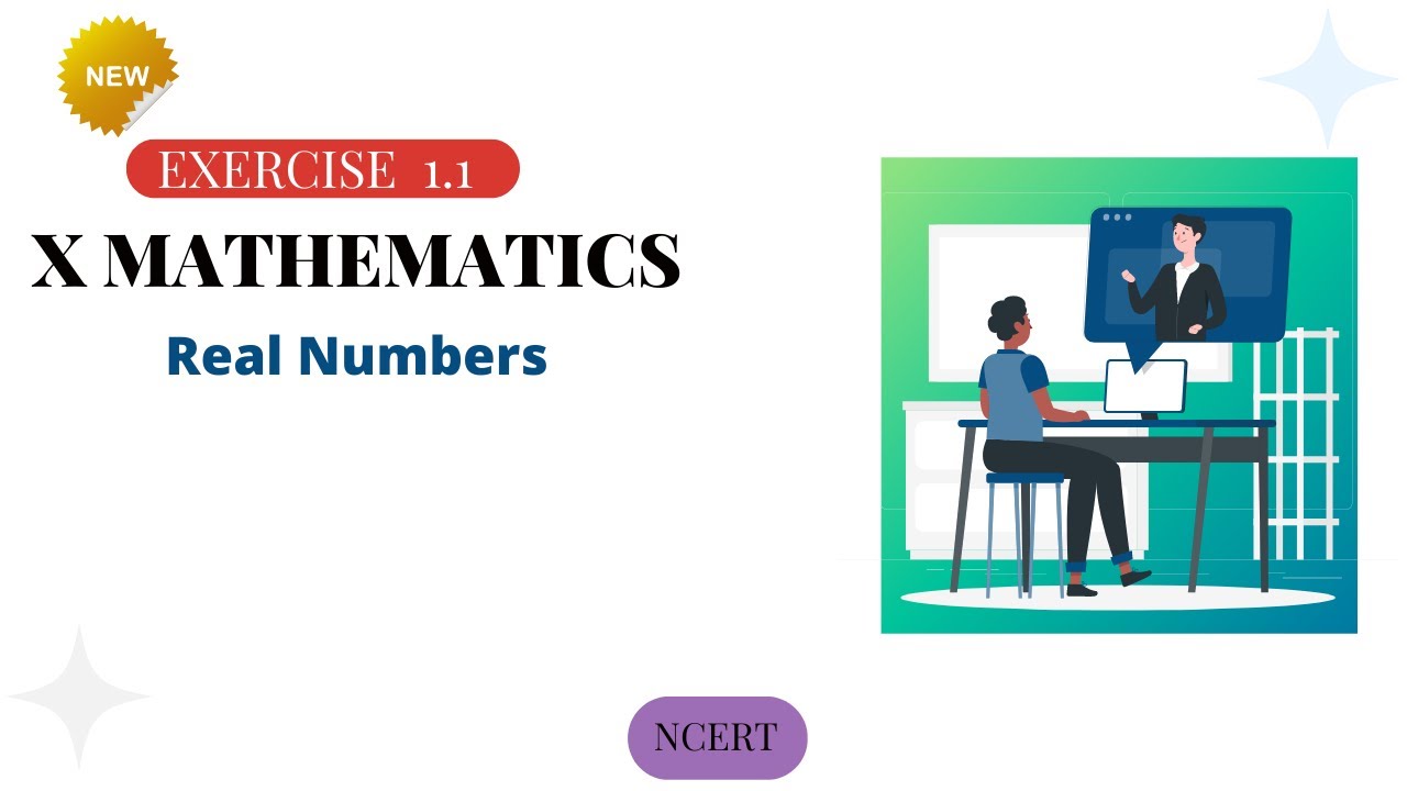 NCERT 10 | Mathematics | Real Numbers | Exercise 1.1 | New Rationalised Syllabus 2023-24 - YouTube