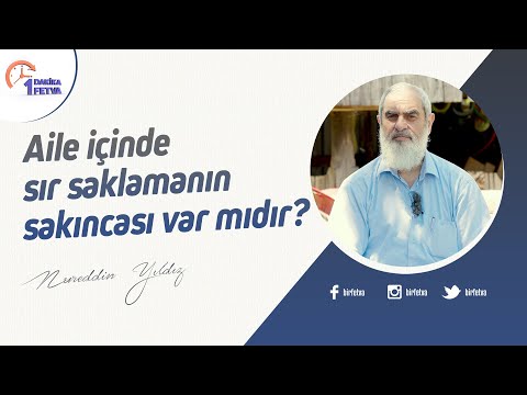 Aile içinde sır saklamanın sakıncası var mıdır? | [Birfetva-Nureddin Yıldız]