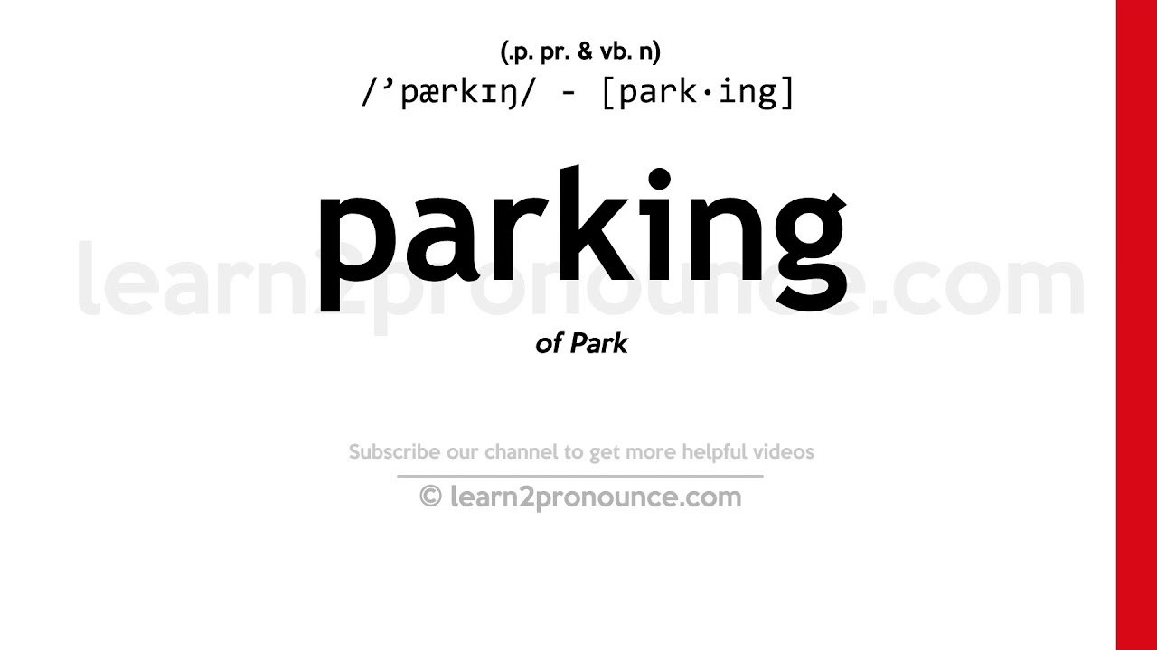 Pronunciation Of Parking Definition Of Parking YouTube pronunciation-of-parking-definition-of-parking-youtube