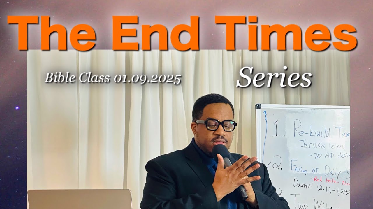 "The End Times" - Thursday Bible Class Service - YouTube