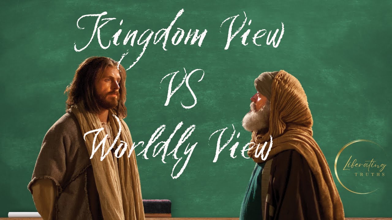 Kingdom Worldview vs The Views of The World#christianworldview# ...