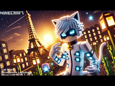 Cat Blanc miraculous Ladybug Minecraft MOD 1.20.1 - YouTube