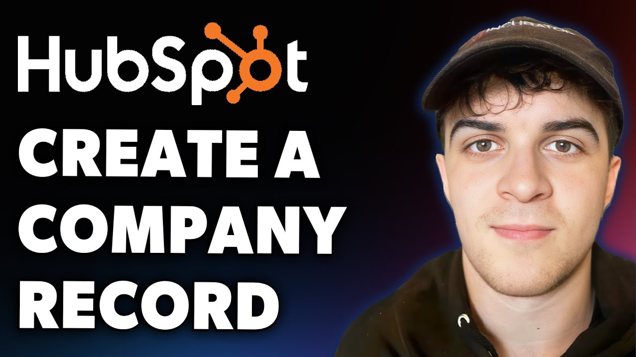 How to Create a Company Record in Hubspot Crm (Full 2025 Guide) - YouTube