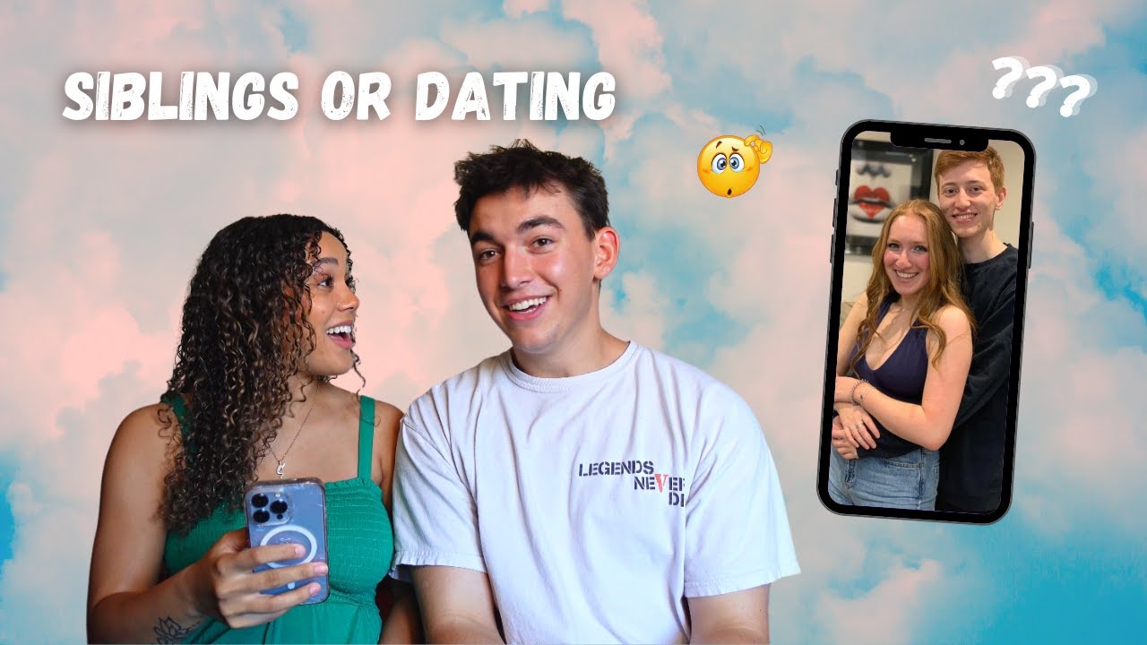 Guessing if They're Siblings or Dating *Challenge* - YouTube