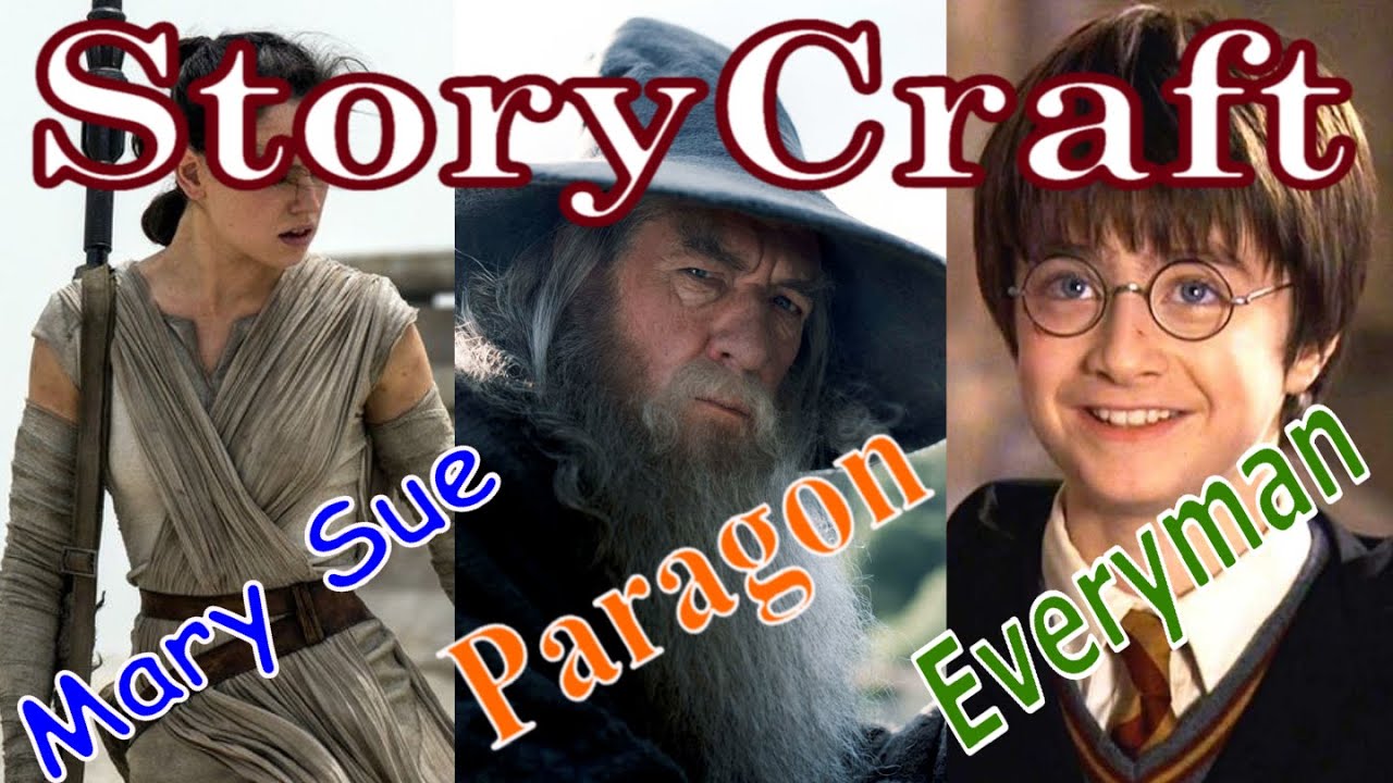 Storycraft: The Mary Sue, Paragon, and Everyman character types - YouTube