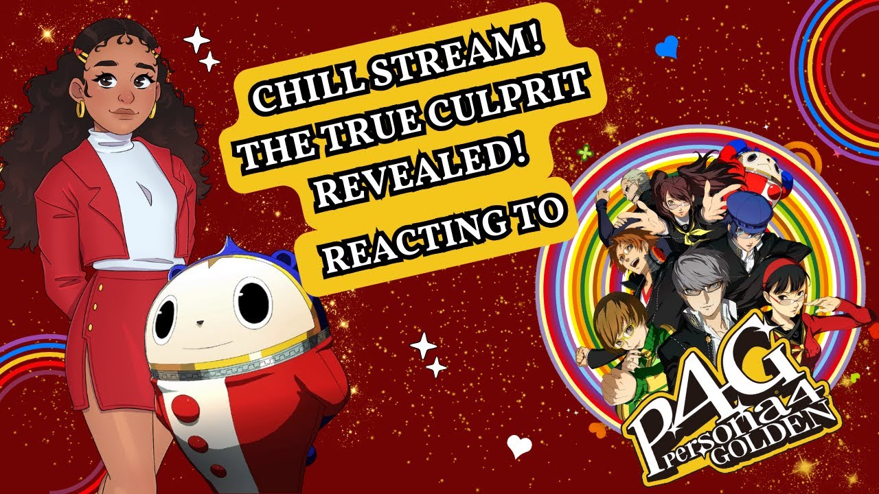 It's A Chill Stream ! Persona 4 Reaction - The Truth! - YouTube