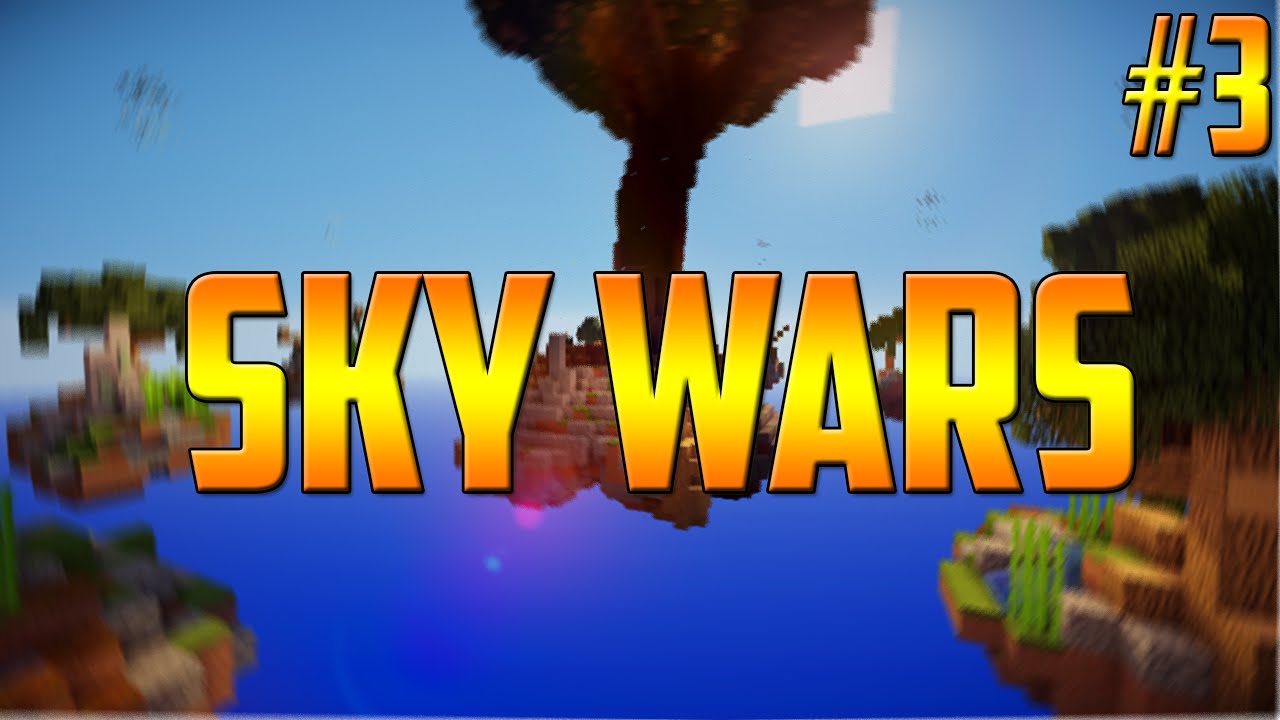 Sky Wars #3 - YouTube