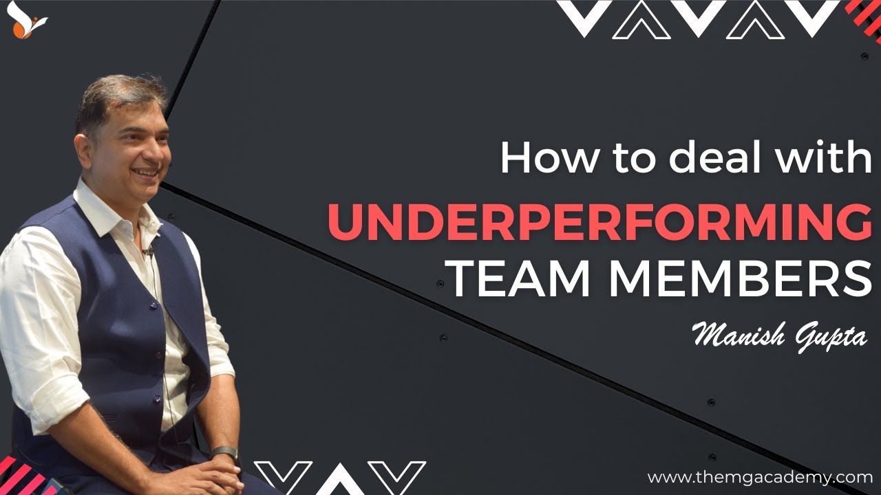 How to deal with Underperforming Team members! by Manish Gupta - YouTube