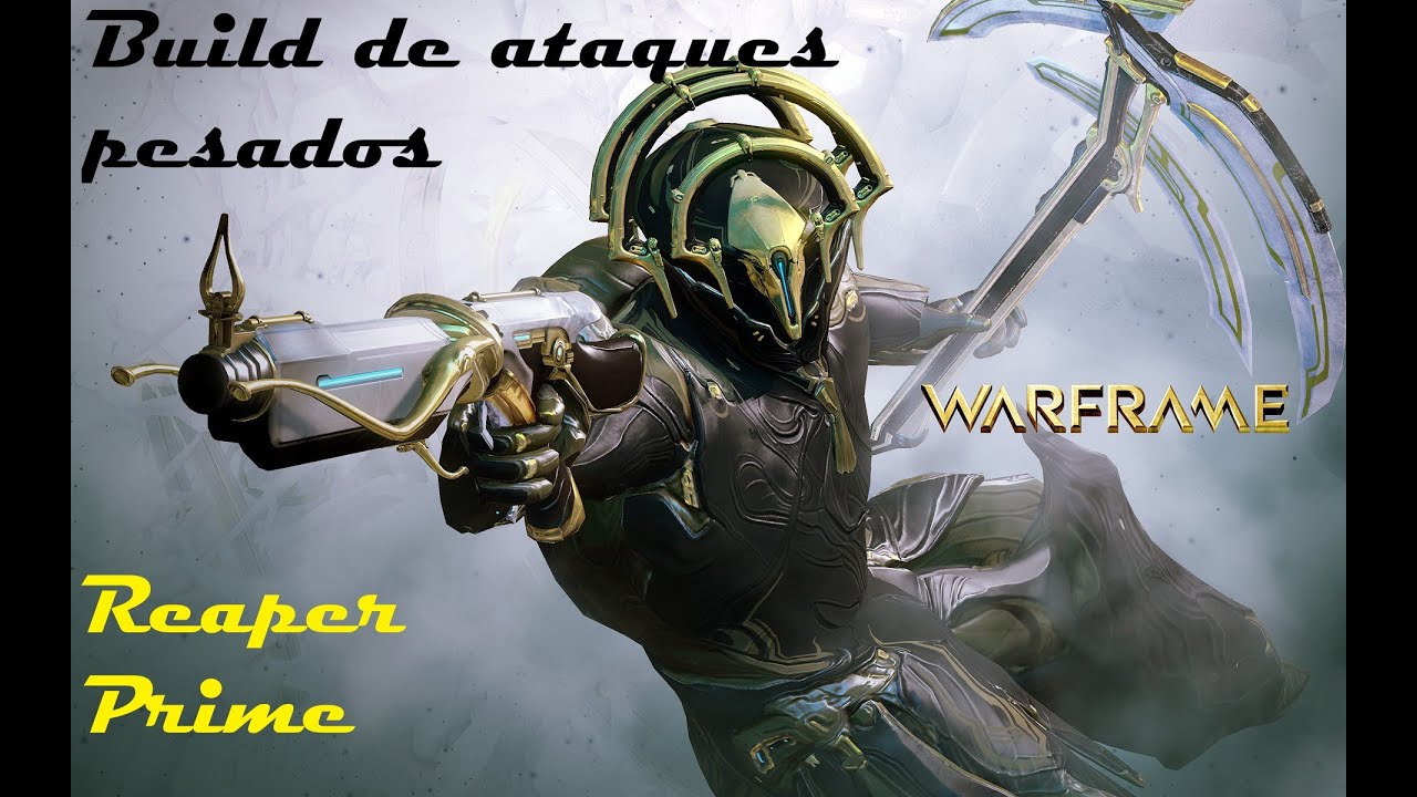 Build de ataques pesados para la Reaper Prime | Warframe - YouTube