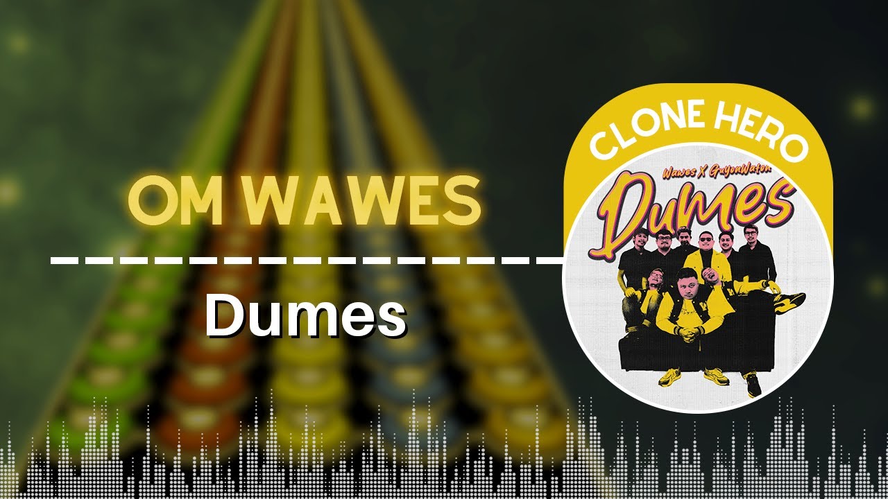 Om Wawes - Dumes ft. Guyon Waton | Clone Hero Indonesia - YouTube