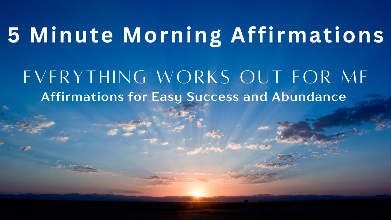 5 Minute Positive Morning Affirmations - Manifest Success and Abundance ...