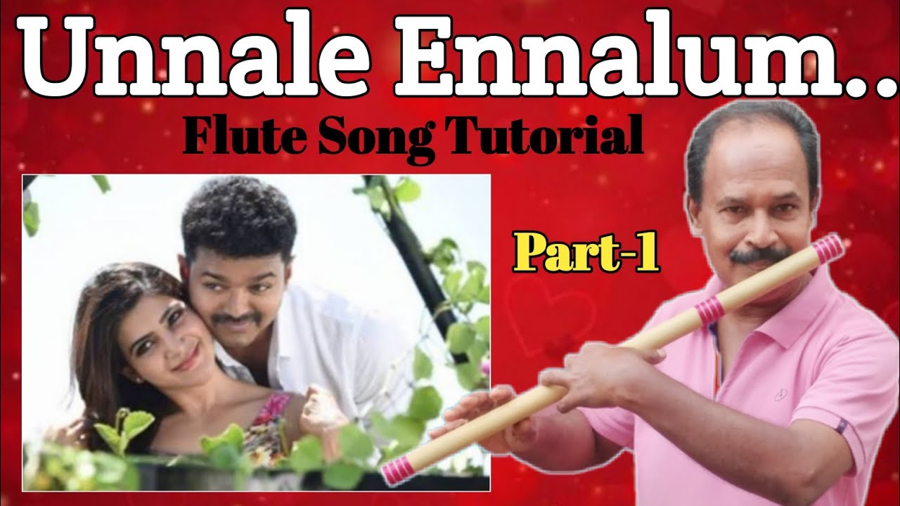 Unnale Ennalum...| Flute Song Tutorials for Beginners | Antony Poomkavu ...