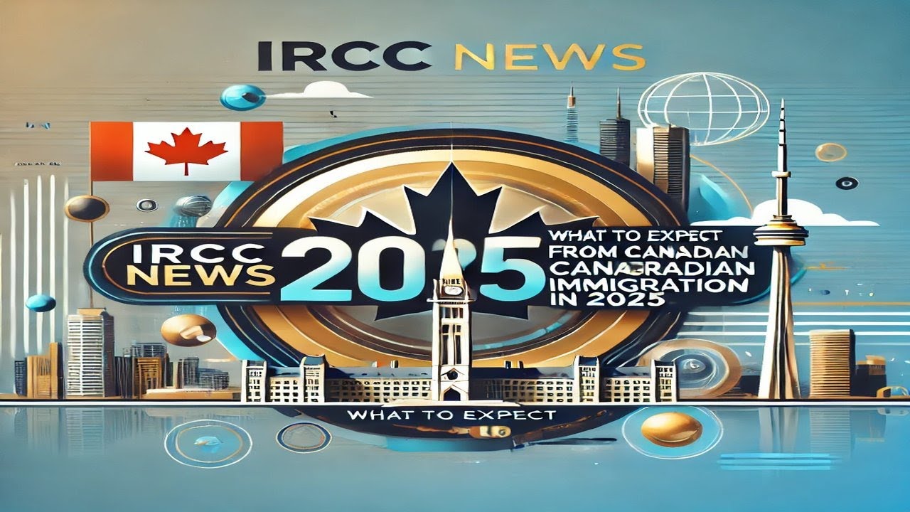 Major Changes in Canadian Immigration Rules by IRCC in 2025 - YouTube