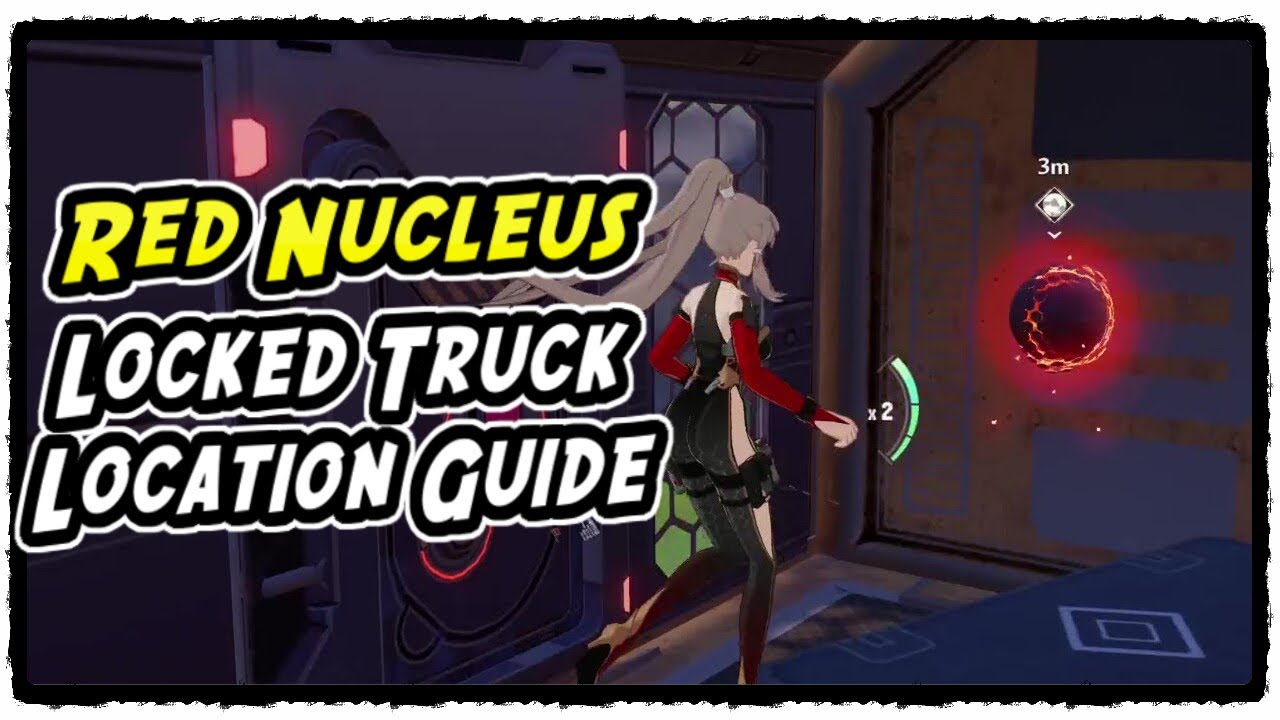 Red Nucleus Locked Truck Location Guide Artificial Island Tower of Fantasy - YouTube