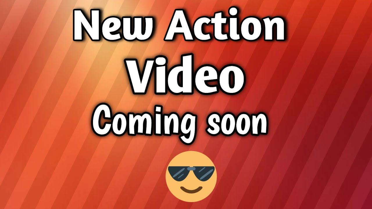 New Action Video😎 || Coming soon || - YouTube