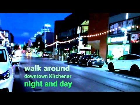 walk around downtown Kitchener day and night - YouTube