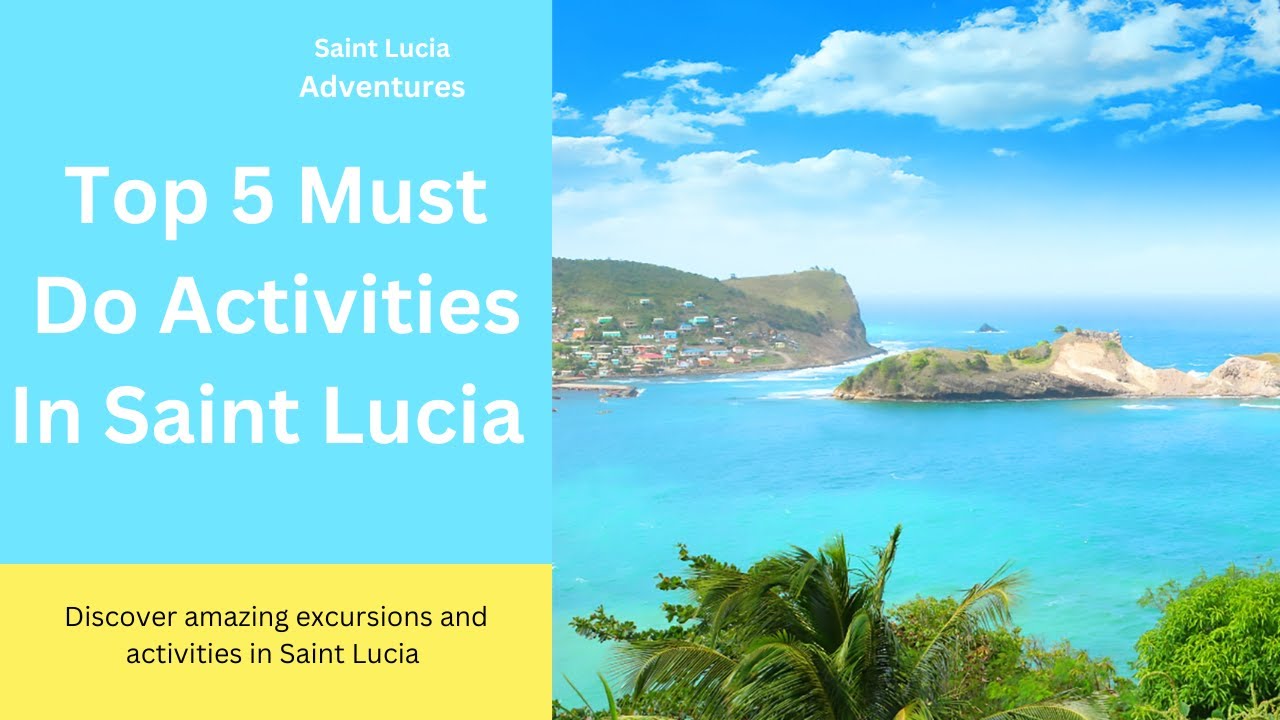Top 5 Must Do Activities In Saint Lucia - YouTube