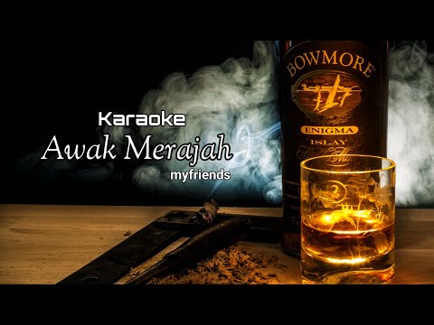 KARAOKE  AWAK MERAJAH//myfriends