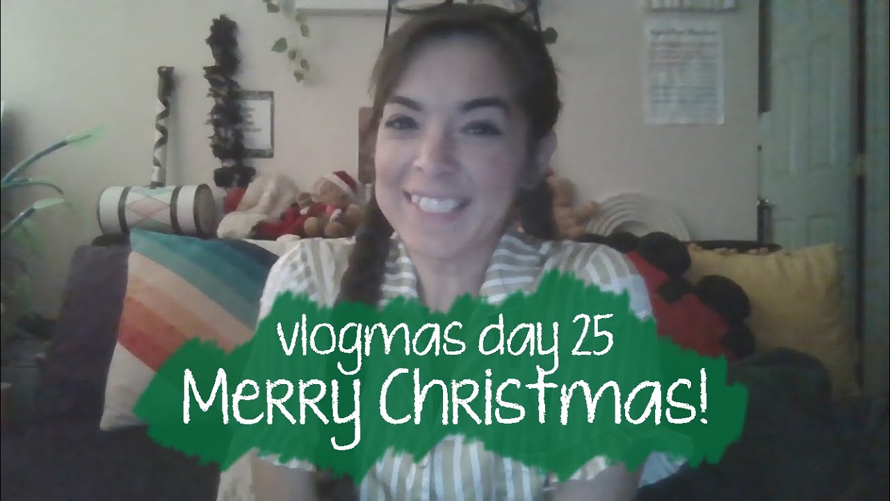 Vlogmas Day 25 | Merry Christmas! - YouTube