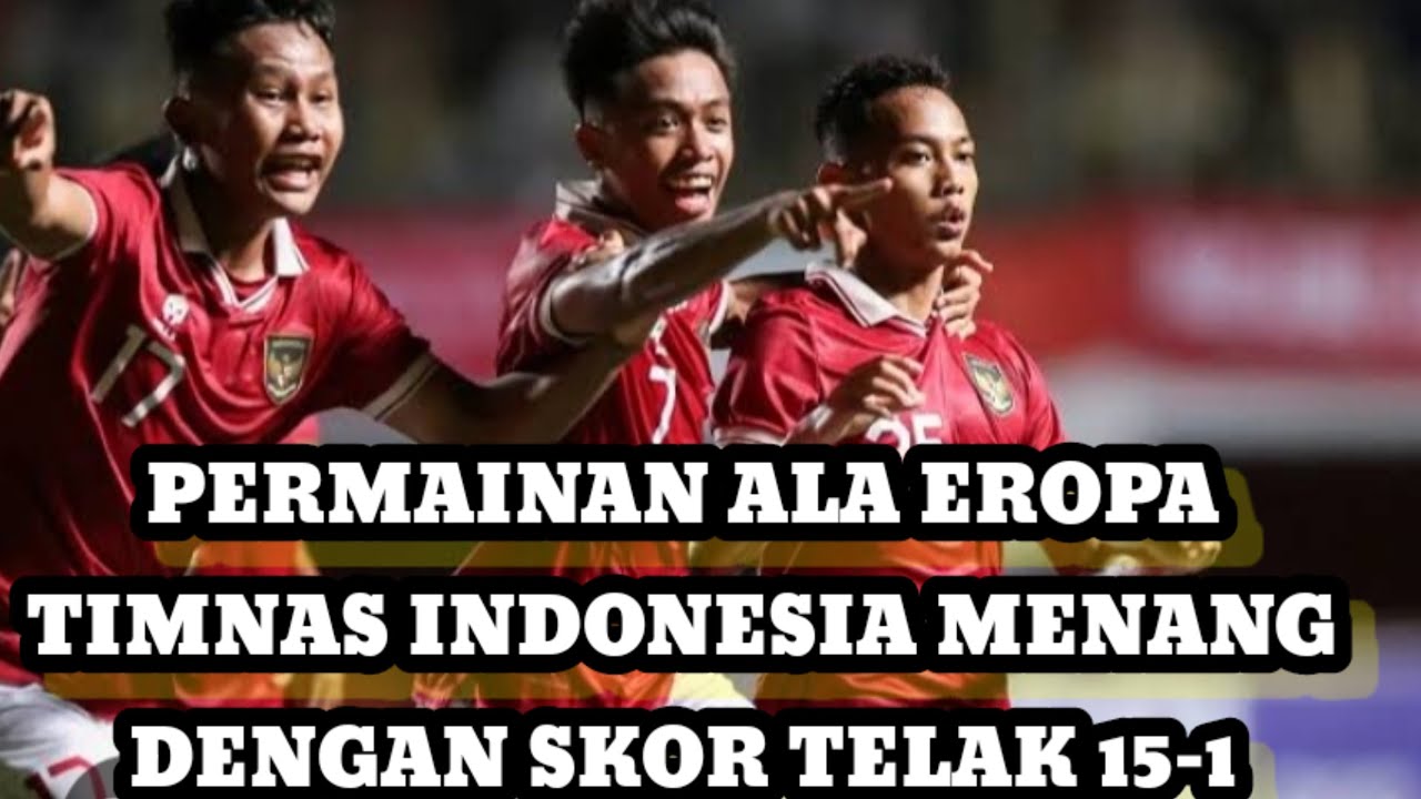 🔴HIGHLIGHT !! TIMNAS INDONESIA MENANG DENGAN SKOR TELAK 15-1 CHAMPION ...