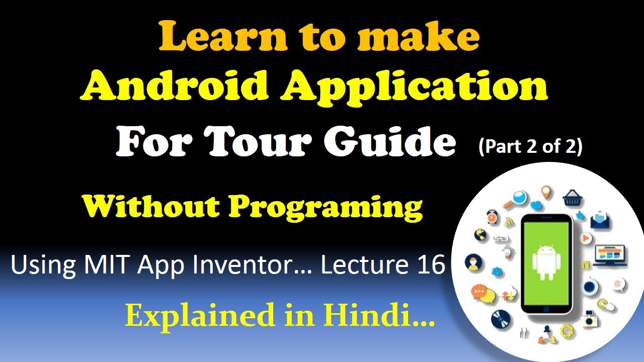 How to make Android App for Tour Guide in App Inventor (Part 2 of 2 ...
