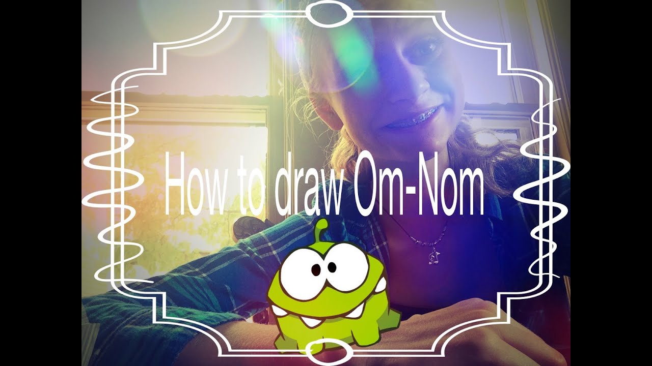 How to draw Om-Nom! - YouTube