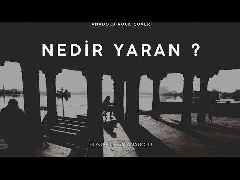 Nedir Yaran ? – Anatolian Psychedelic Rock Cover | Postmodern Anadolu