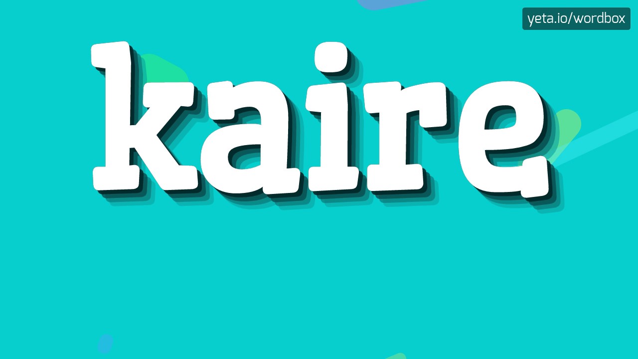 KAIRE - HOW TO PRONOUNCE IT!? - YouTube