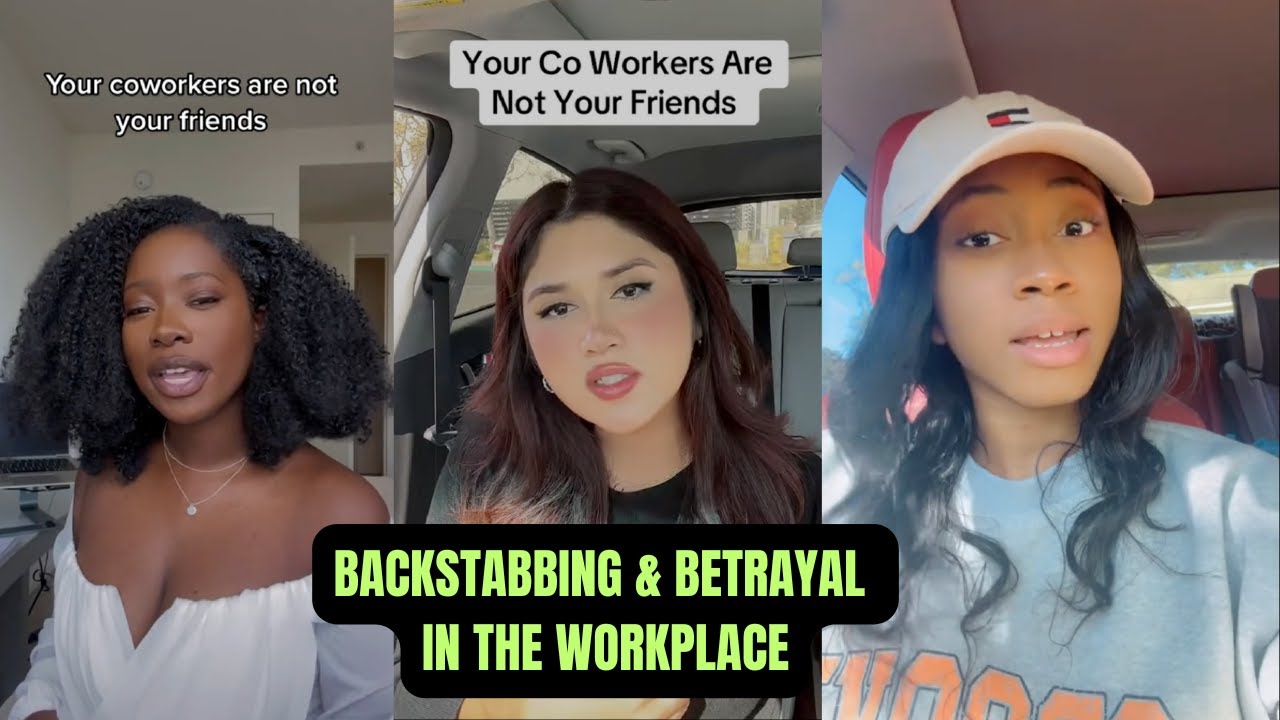 Your Coworkers Are NOT Your Friends....BACKSTABBING & BETRAYAL IN THE ...