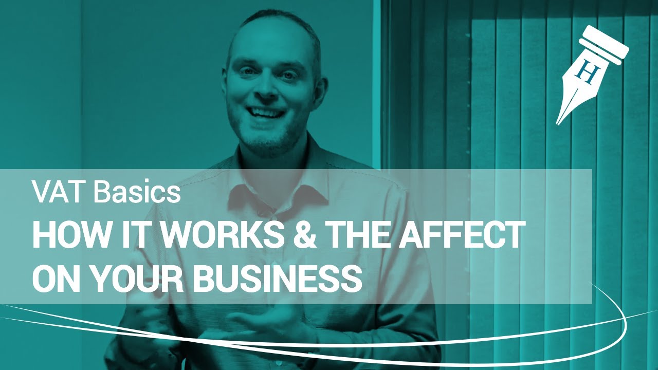 VAT Basics - how it works and the affect on your business - YouTube