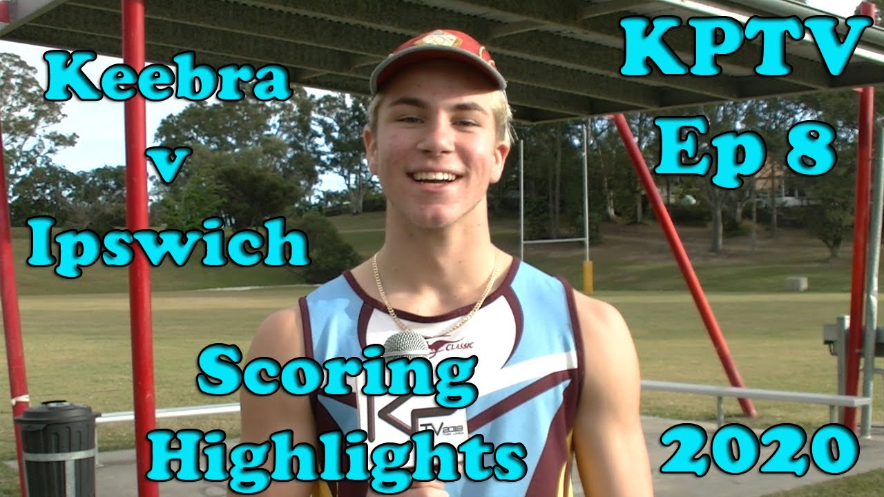 KPTV EP 8 - Keebra Park Rugby League 2020 SCORING HIGHLIGHTS - YouTube