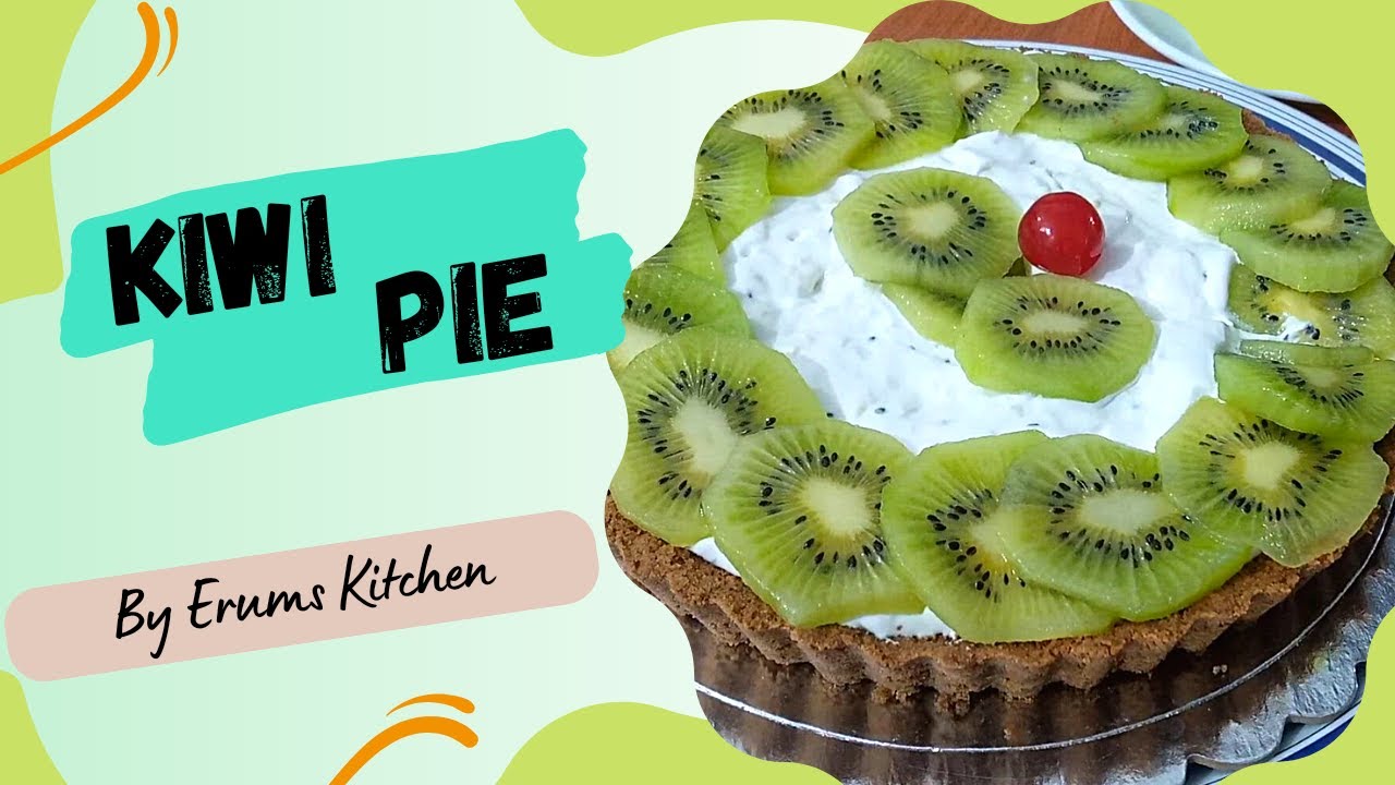 Kiwi Pie Recipe | No Bake Kiwi Pie | Kiwi Dessert - YouTube