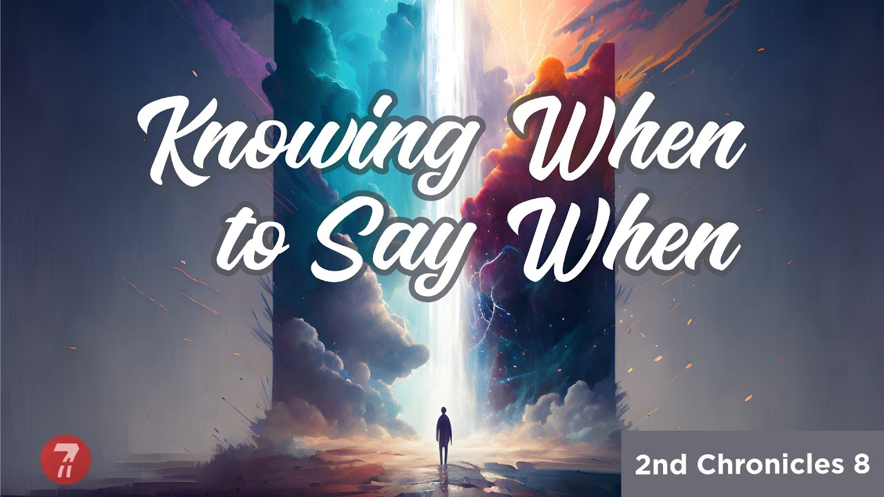 Knowing When to Say When - 2nd Chronicles 8 - YouTube