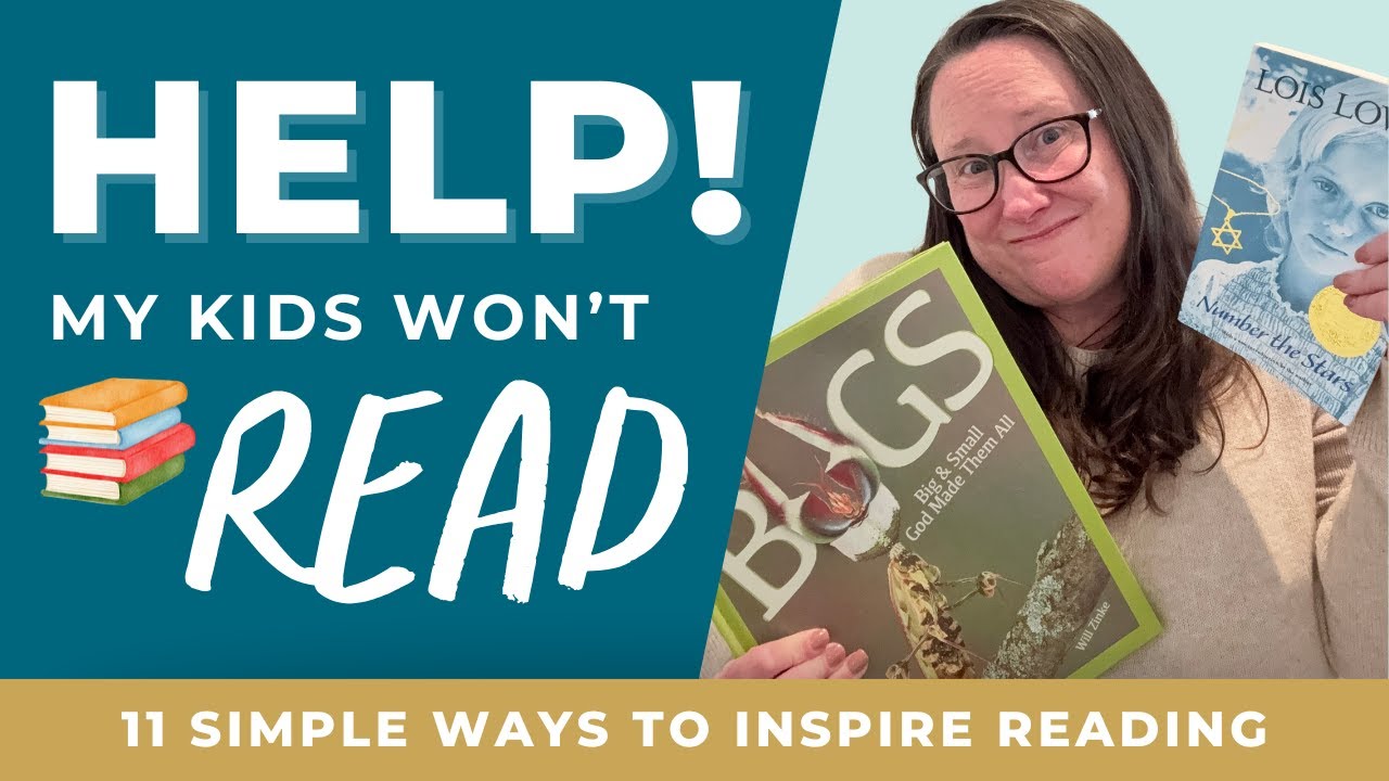 Help! My Kids Won't Read! 11 Simple Ways to Inspire Reading - YouTube