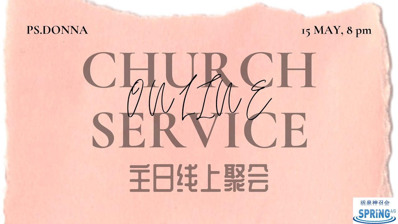 SPRING A/G, Rawang - Online Church Service - 15th May 2021 - YouTube
