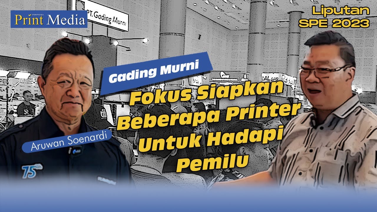 Gading Murni Fokus Siapkan Beberapa Printer Untuk Hadapi Pemilu - YouTube