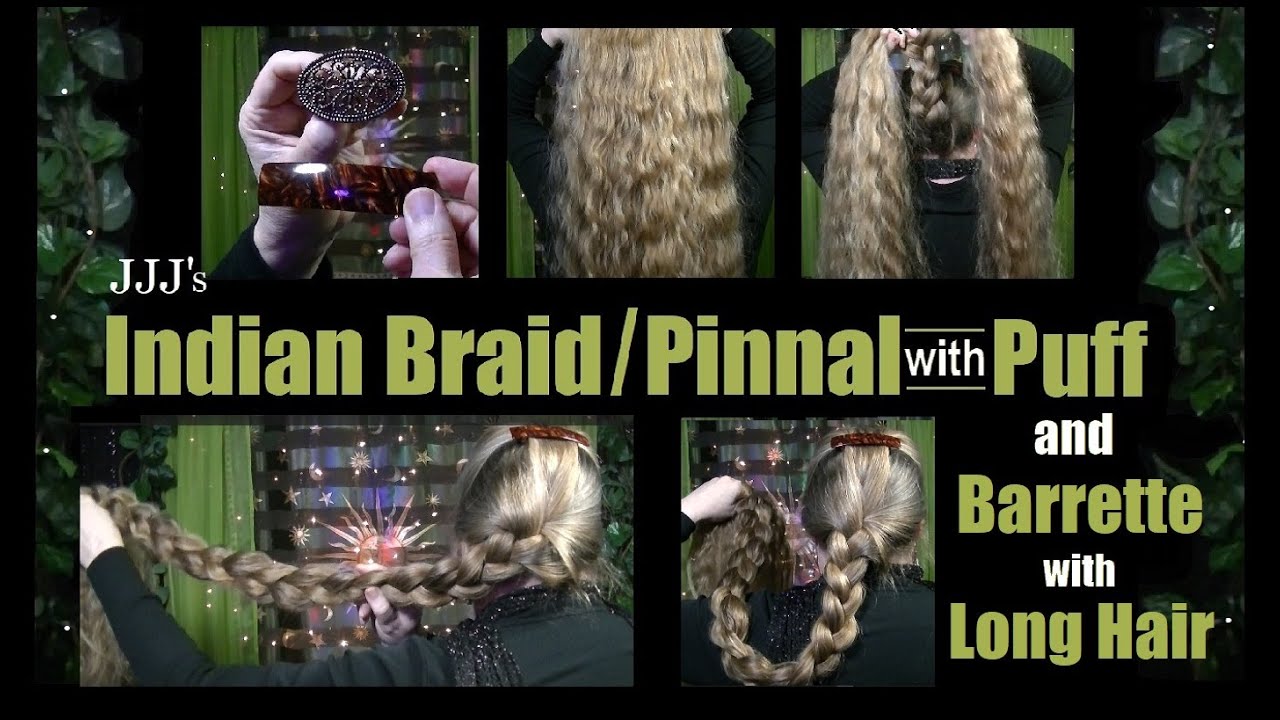 JJJ's Indian Braid/Pinnal with Puff & Barrette Tutorial☀️Long Blonde ...