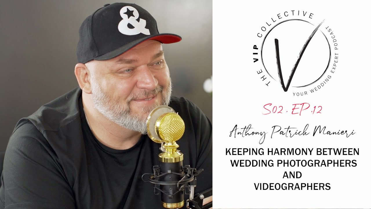 S02.EP12.Building harmony between Wedding Photographers & Videographers ...