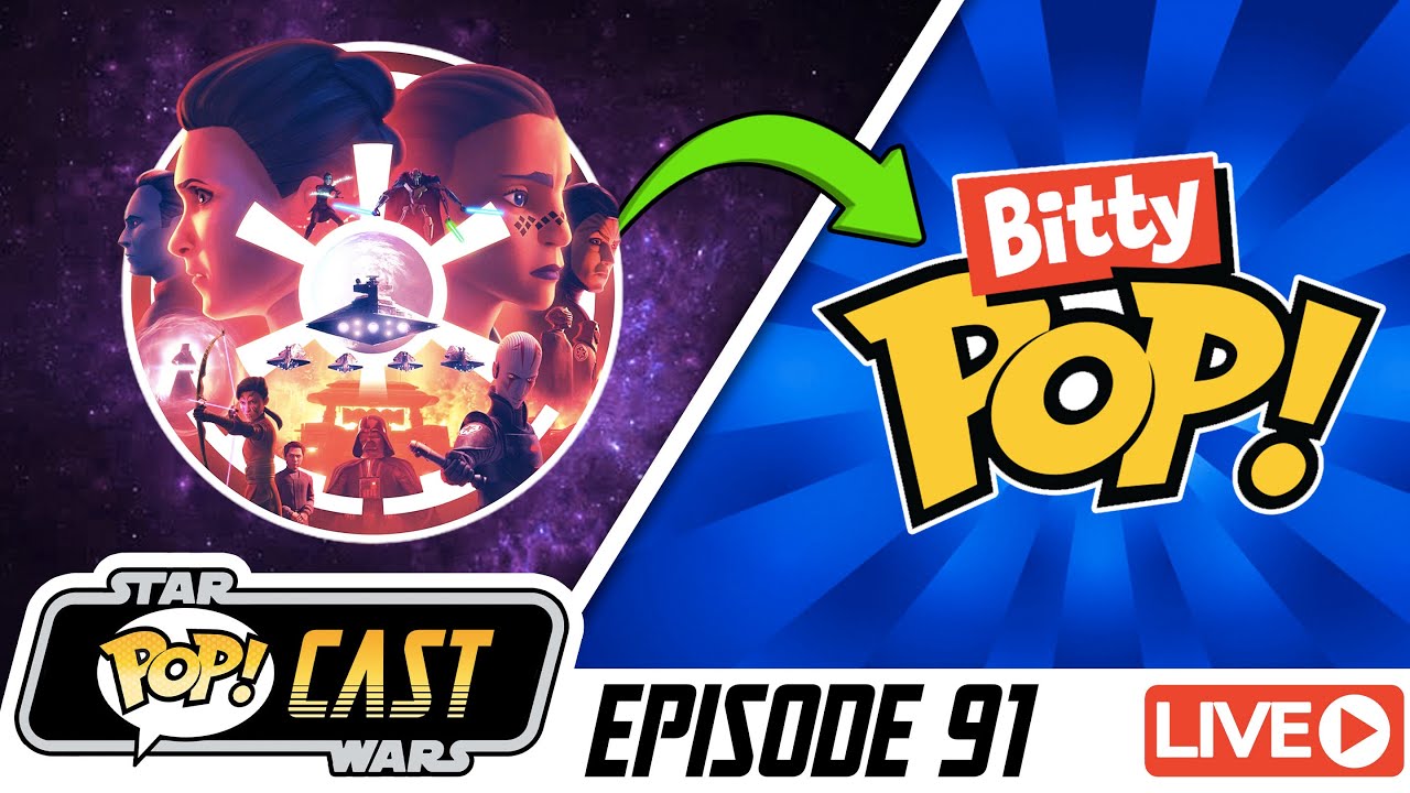 Episode 91 [Star Wars Funko UPDATES! | NEW Bitty Pops!] - YouTube