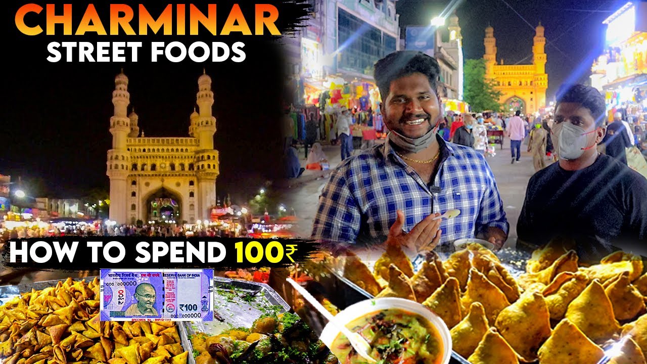 How to spend 100 Rupees Wisely In Charminar - STREET FOOD, INDIA - YouTube