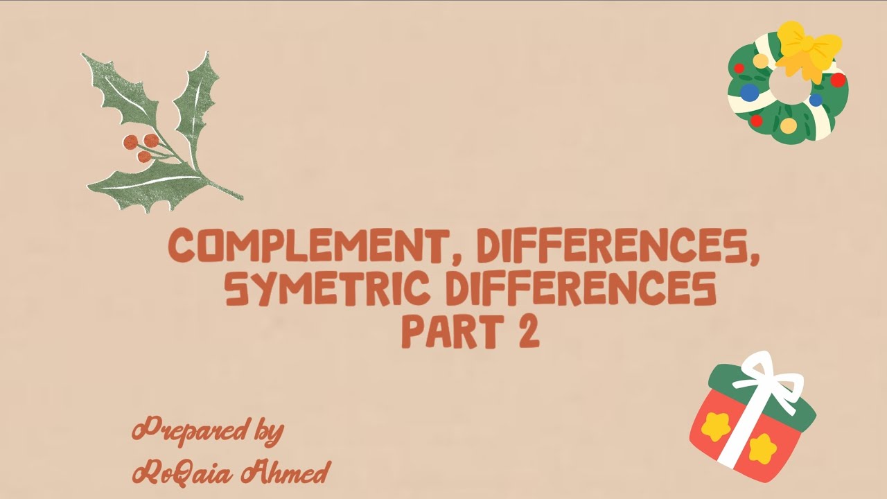 Discrete - Complement, differences, Symetric differences part part2 ...